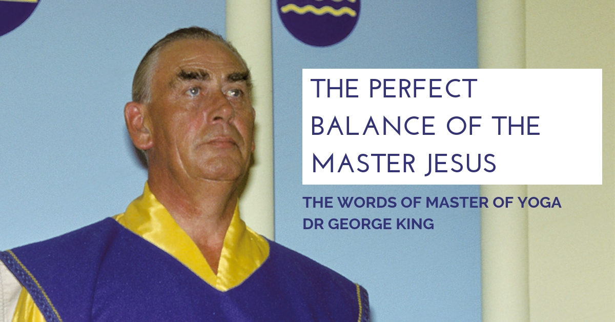 The perfect balance of the Master Jesus – 12blessings.org
